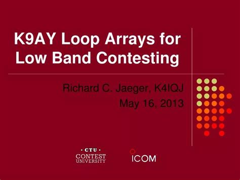 PPT K9AY Loop Arrays For Low Band Contesting PowerPoint Presentation