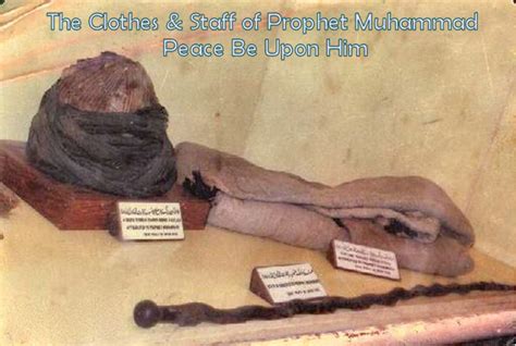 The Blessed Belongings Of Prophet Muhammad Pbuh