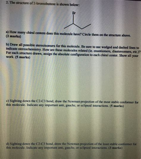 Solved 2 The Structure Of 2 Bromobutane Is Shown Below Br Chegg