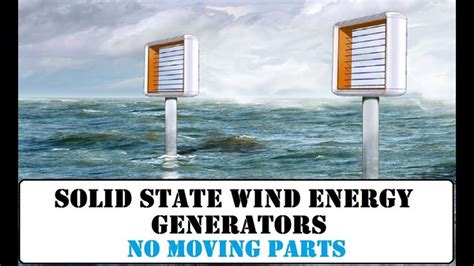Solid State Wind Energy Generator A Revolutionary Device Youtube