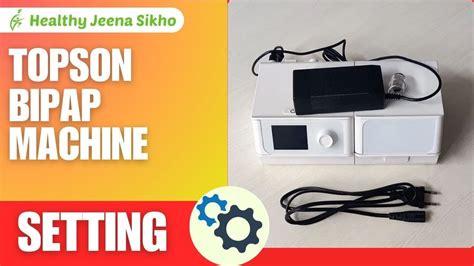 Topson BiPAP Machine Bipap Setting Healthy Jeena Sikho Call 9876978488 YouTube