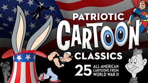 Patriotic Cartoon Classics 25 All American Cartoons From World War Ii