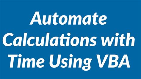 automate calculations with time using vba youtube