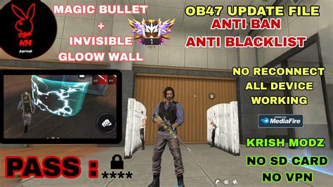 OB47 Magic Bullet Hologram Invisible Glow Free Fire Anti BlacklistCs Rank Working Antiban