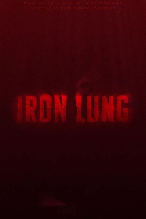 Fan Made Poster For Iron Lung By Me Rmarkiplier