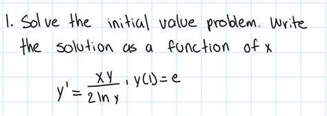 Solved Solve The Initial Value Problem Writethe Solution As