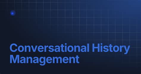 Conversational History Management Minos Ai