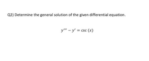 Solved Q2 Determine The General Solution Of Th
