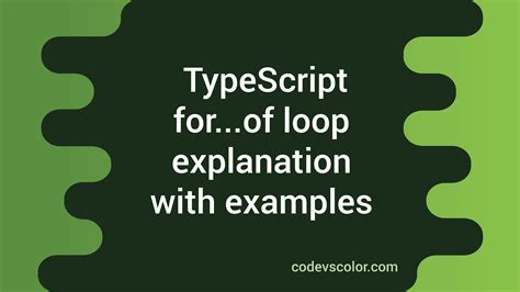 For Of Loop Of Typescript Explanation With Examples CodeVsColor