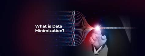 Data Minimization What Is It And Why Does It Matter
