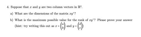 Solved 4 Suppose That X And Y Are Two Column Vectors In R2 Chegg Com