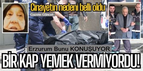 Erzurumda 73 Yaşındaki Eşini öldürmüştü Cinayetin Nedeni Belli Oldu