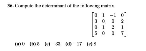 Solved Compute The Determinant Of The Following Chegg