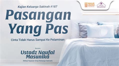 Pasangan Yang Pas Ustadz Naufal Masunika Youtube