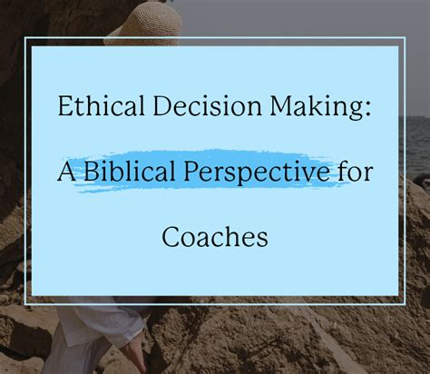 Ethical Decision Making A Biblical Perspective For Coaches
