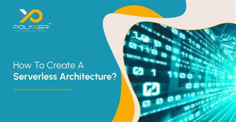 How To Create A Serverless Architecture