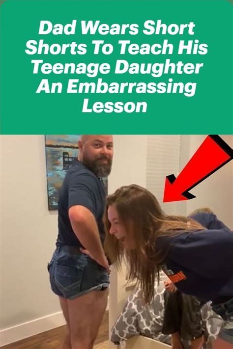 Dad Wears Short Shorts To Teach His Teenage Daughter An Embarrassing