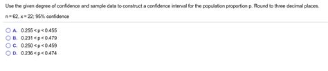 Solved Use The Given Degree Of Confidence And Sample Data To
