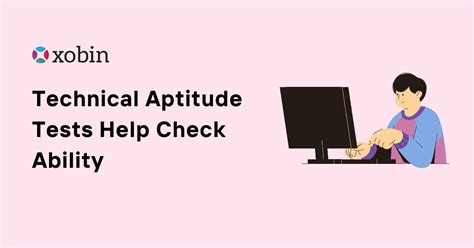Technical Aptitude Tests Help Check Ability Xobin Blog