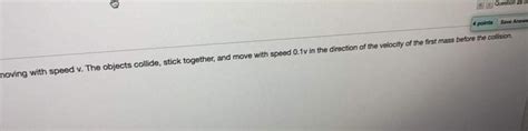 Solved Question 25 Two Objects Of The Same Mass Move Along