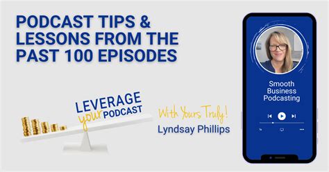 Podcast Tips & Lessons From The Past 100 Episodes - Smooth Business Podcasting