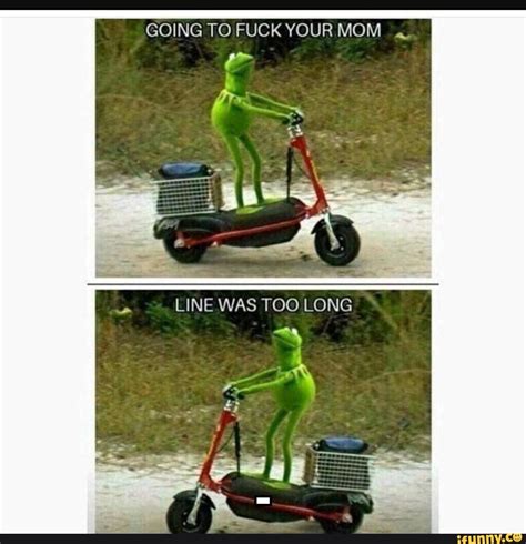 Going To Fuck Your Mom A Ifunny