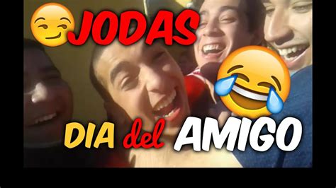 BROMAS Y JODAS DIA DEL AMIGO Emi Gentile YouTube