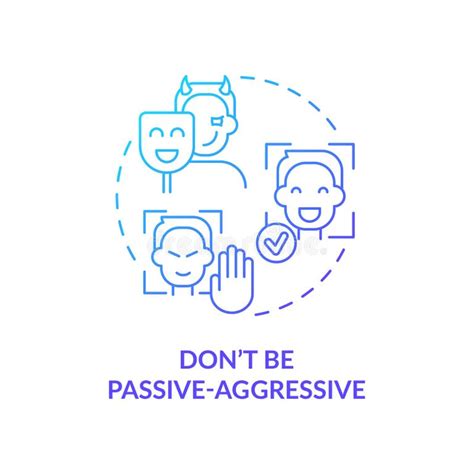 Dont Be Passive Aggressive Blue Gradient Concept Icon Stock Vector