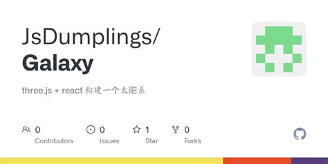 Github Jsdumplingsgalaxy Threejs React 构建一个太阳系