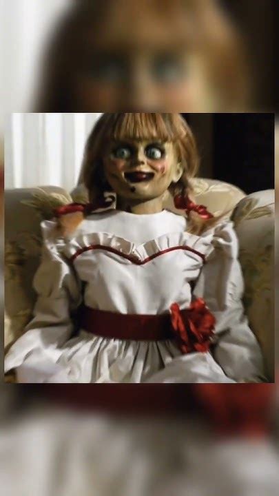 😱ghost Enters Into The Annabella Doll 😲 Dare To Stare Into Annabella Eyes 😱 Annabelle Scary