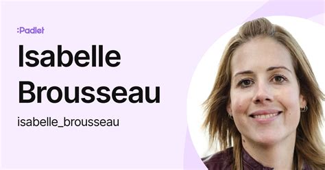 Isabelle Brousseau Isabelle Brousseau Profile Padlet