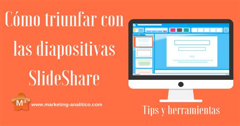 Cómo triunfar con las diapositivas Slideshare Marketing Analítico