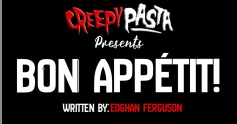 Bon Appétit Creepypasta