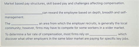 Solved Market Based Pay Structures Skill Based Pay And