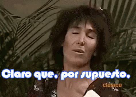 Claro Que Sí Chimoltrufia Chompiras Caquitos Discover Share GIFs
