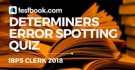 Determiners Error Spotting Quiz 9 For Banking And Insurance Exams