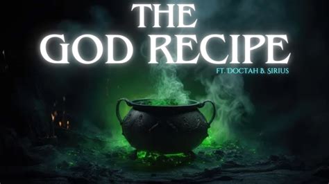 Doctah B Sirius The God Recipe Youtube