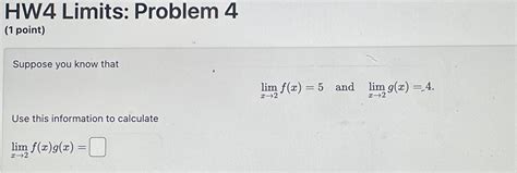 Solved HW4 Limits Problem 4 1 Point Suppose You Know Chegg Com