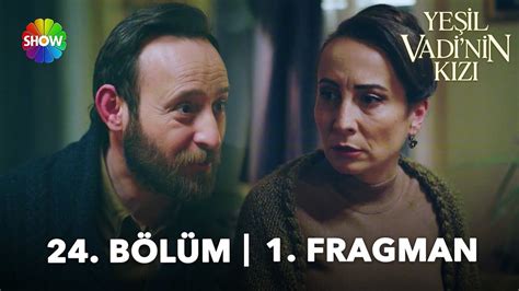 Yeşil Vadi nin Kızı 24 Bölüm 1 Fragman Baba oluyorum YouTube