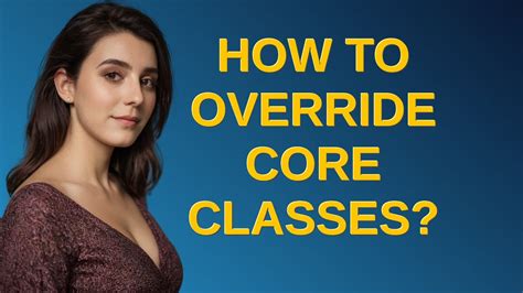 joomla how to override core classes youtube