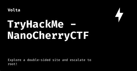 Tryhackme Nanocherryctf Volta