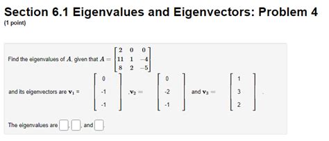 Solved Section Eigenvalues And Eigenvectors Problem Chegg