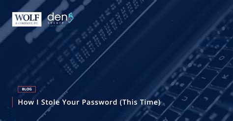 How I Stole Your Password This Time Wolf And Company Pc