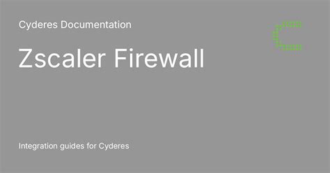 Zscaler Firewall Cyderes Documentation