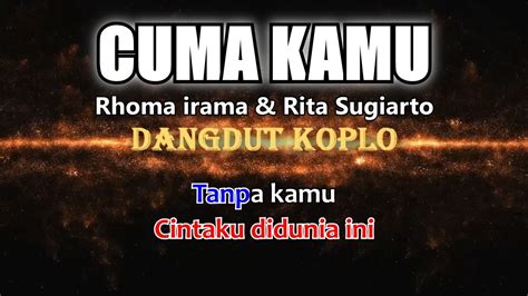 CUMA KAMU Rhoma Irama Rita Sugiarto Karaoke Dangdut Koplo COVER