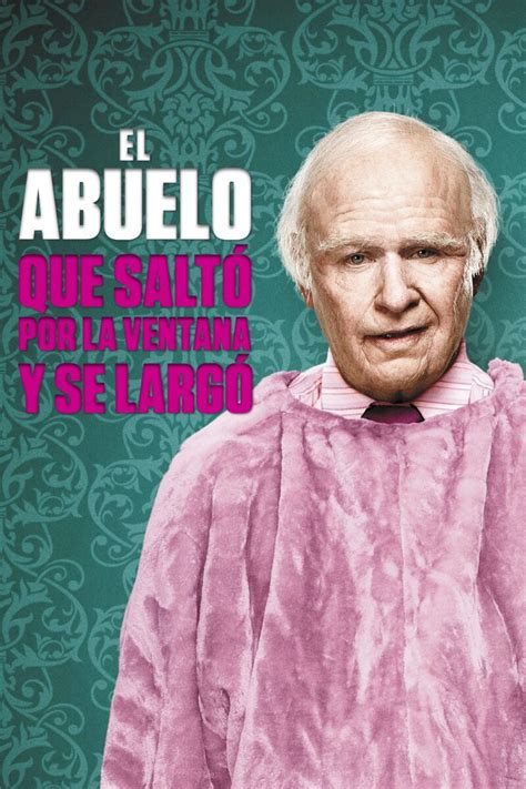 El abuelo que saltó por la ventana y se largó Sinopsis y crítica de El abuelo que saltó por la