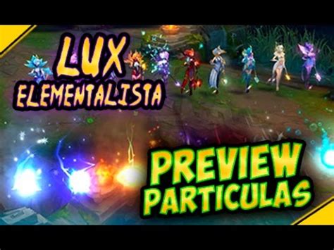 lol dolls Lux Elementalista PARTÍCULAS HABILIDADES preview FORMAS Noticias League Of
