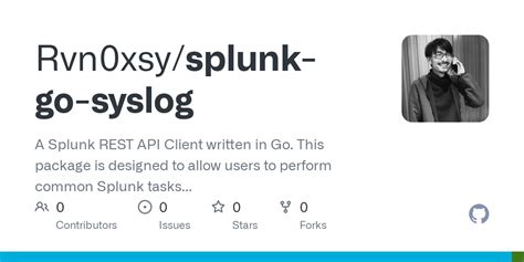 Github Rvn Xsy Splunk Go Syslog A Splunk Rest Api Client Written In