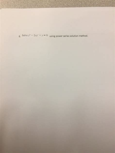 Solved Solve Y 2xy Y 0 Using Power Series Solution