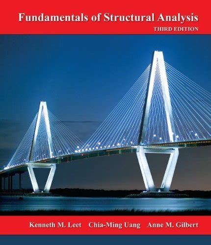 Fundamentals Of Structural Analysis 3rd Third Edition Anne Gilbert